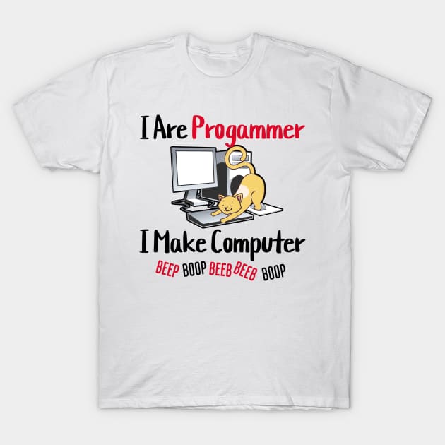 I Are Programmer Beep Boop Cute Programmer Cat - I Are Programmer - T-Shirt | TeePublic